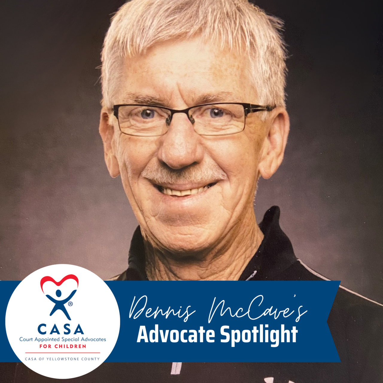Advocate Spotlight: Dennis McCave - CASA of Yellowstone County ...