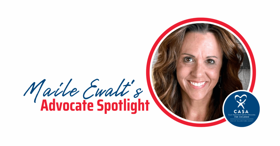 Advocate Spotlight: Maile Ewalt - CASA of Yellowstone County | Serving ...